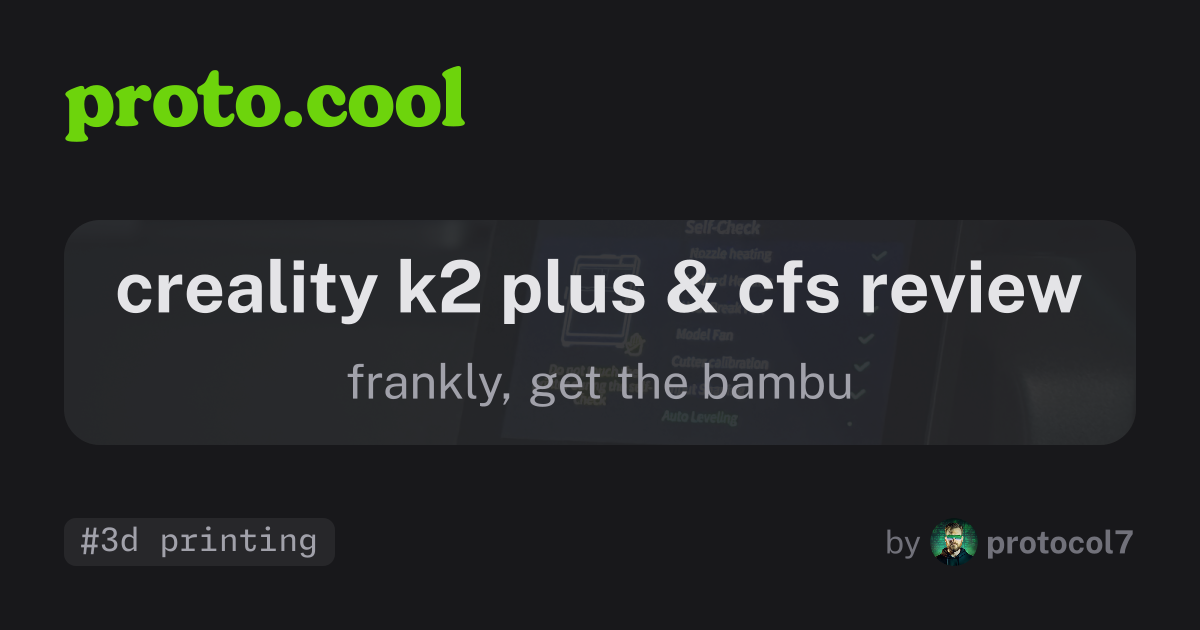 Creality K2 Plus & CFS Review — proto.cool