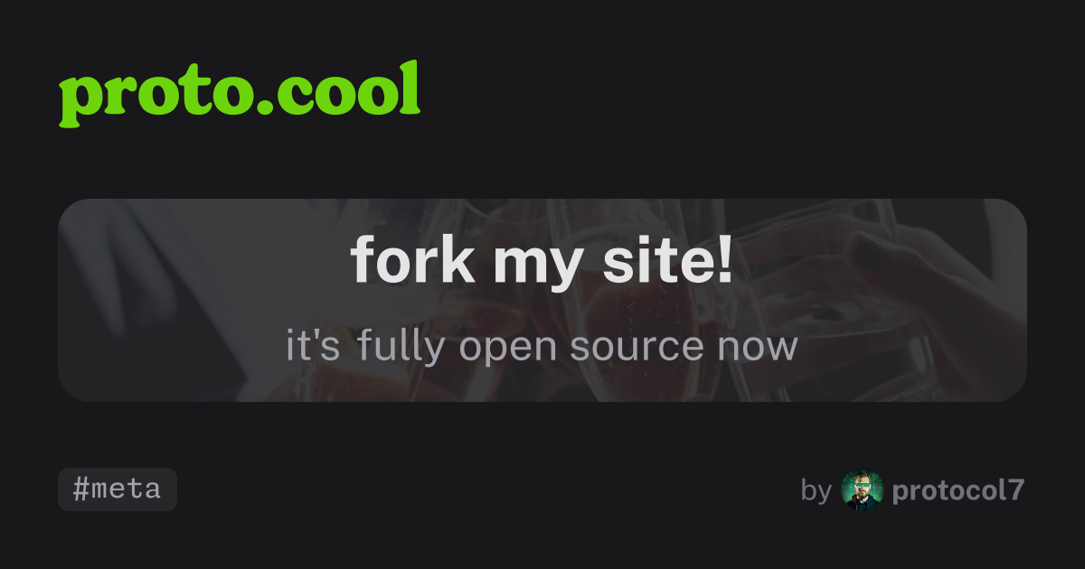 fork my site! — proto.cool